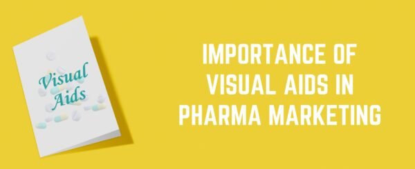 IMPORTANCE OF VISUAL AIDS IN PHARMA MARKETING